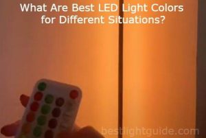 What Are Best LED Light Colors for Different Situations? | Best Light Guide